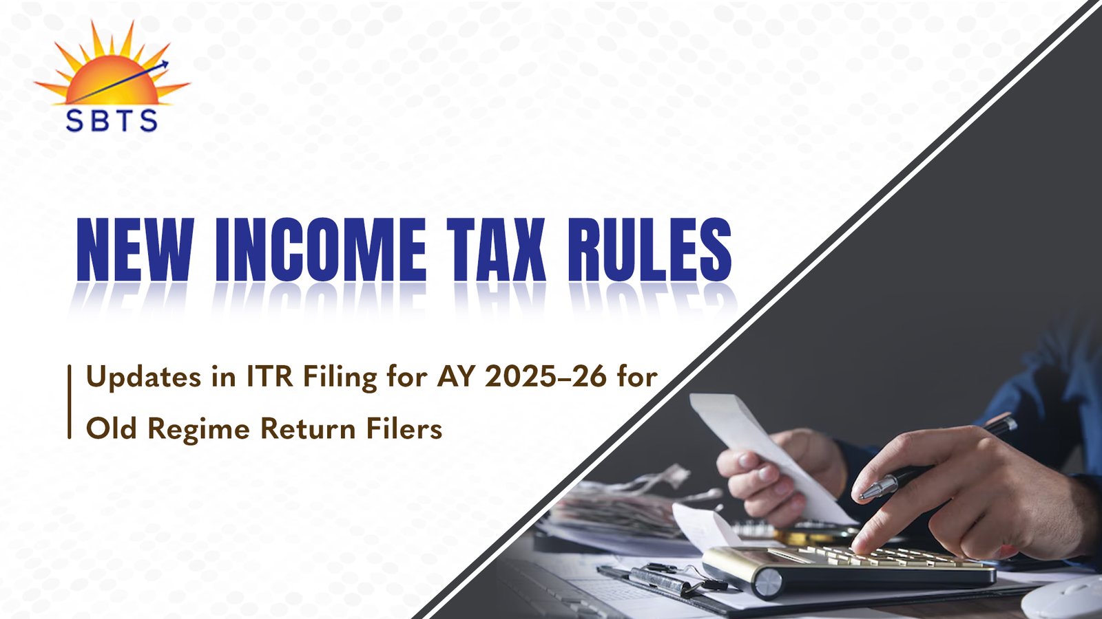 New Income Tax Rules: Updates in ITR Filing for AY 2025–26 (Old Regime ...